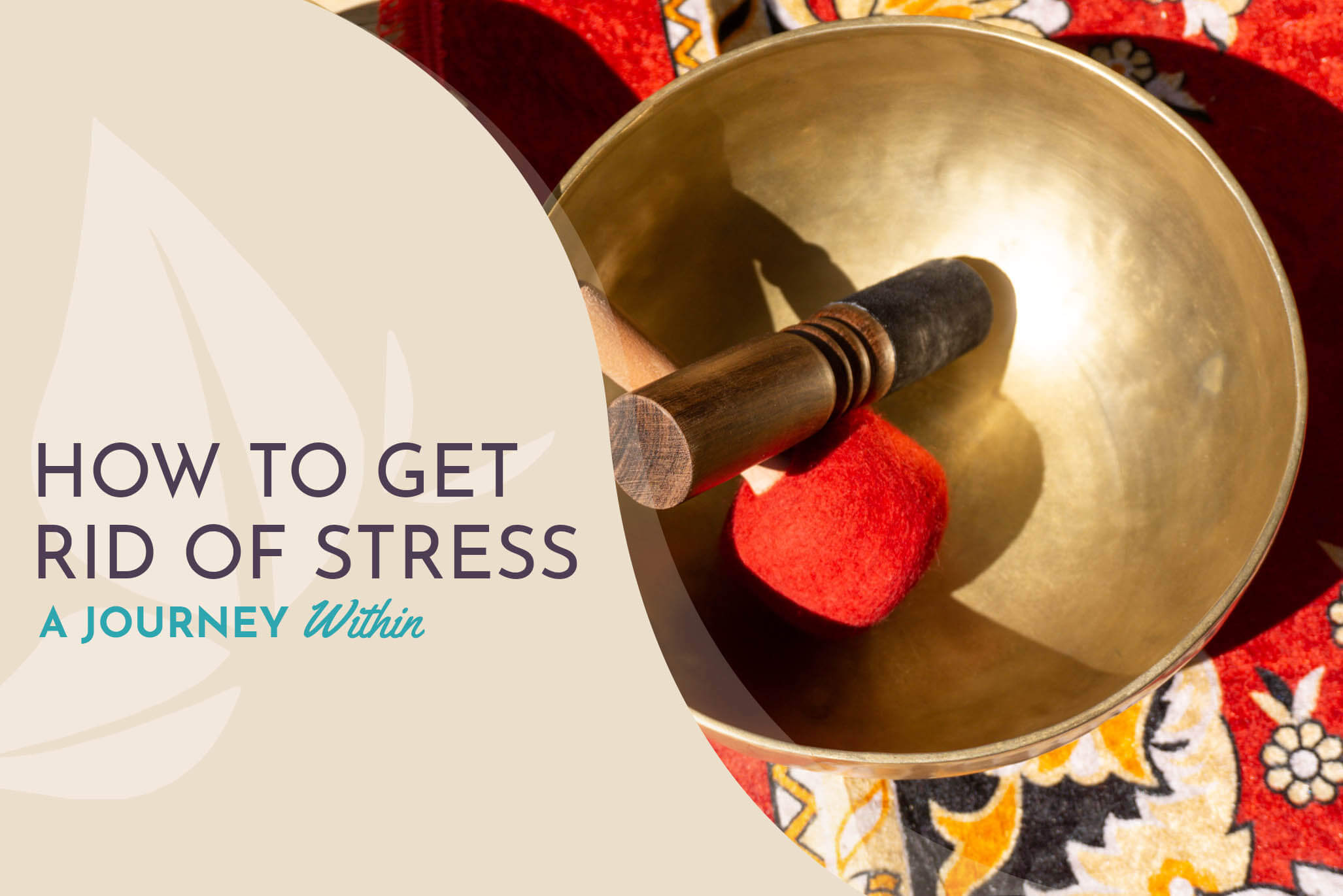 How to Get Rid of Stress: A Journey Within - Wellness Blog - Living with