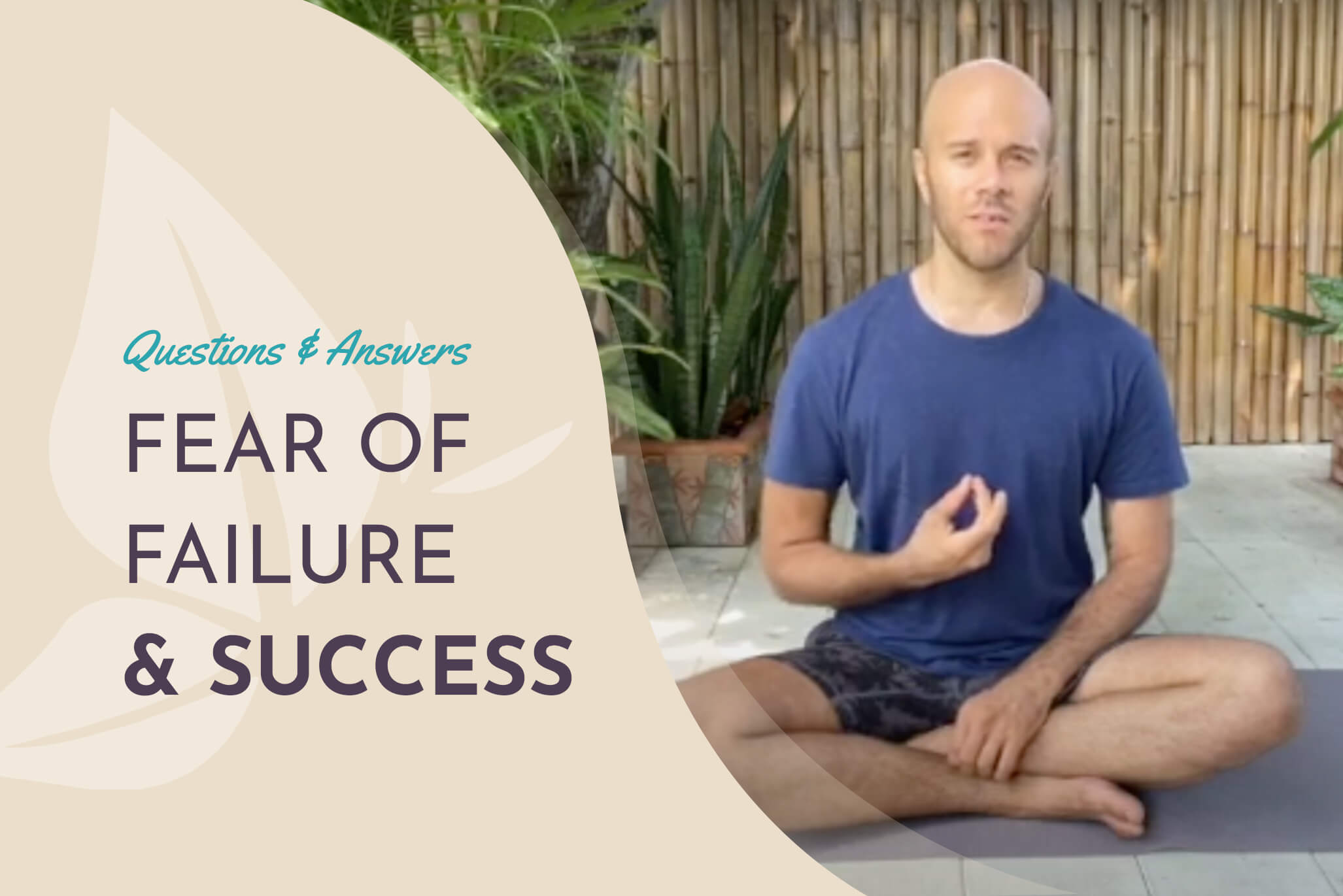 Fear Of Failure And Success - Q&A Video Blog- Living with The Spirit